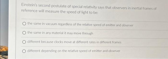 Solved Einstein's second postulate of special relativity | Chegg.com