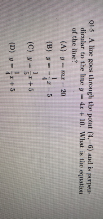 Solved Q1-5 A line goes through the point (4,-6) and is | Chegg.com