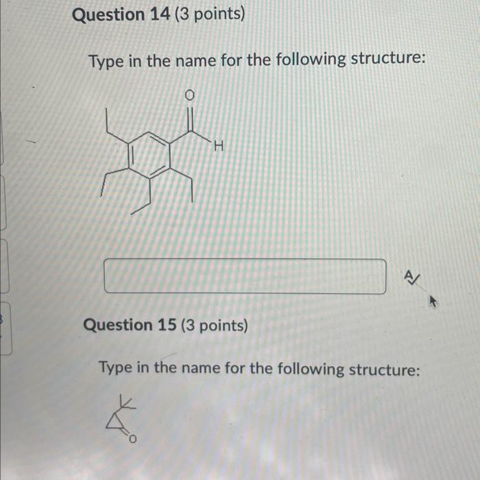 Solved Type in the name for the following structure: | Chegg.com
