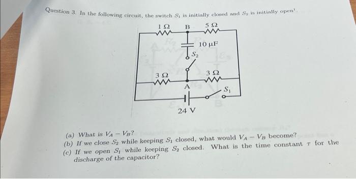 Solved Question 3. In the following circuit, the switch S1 | Chegg.com