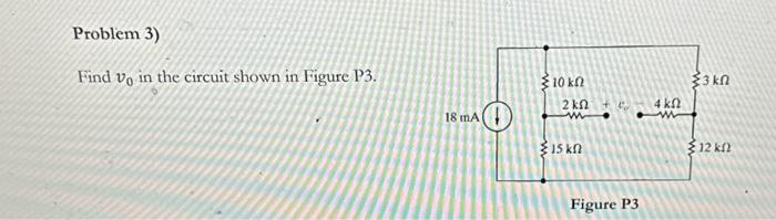 Solved Find v0 in the circuit shown in Figure P3. | Chegg.com