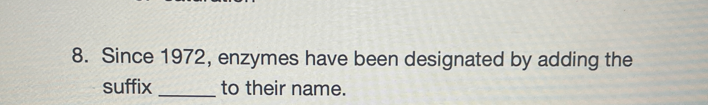 Solved Since 1972, ﻿enzymes have been designated by adding | Chegg.com