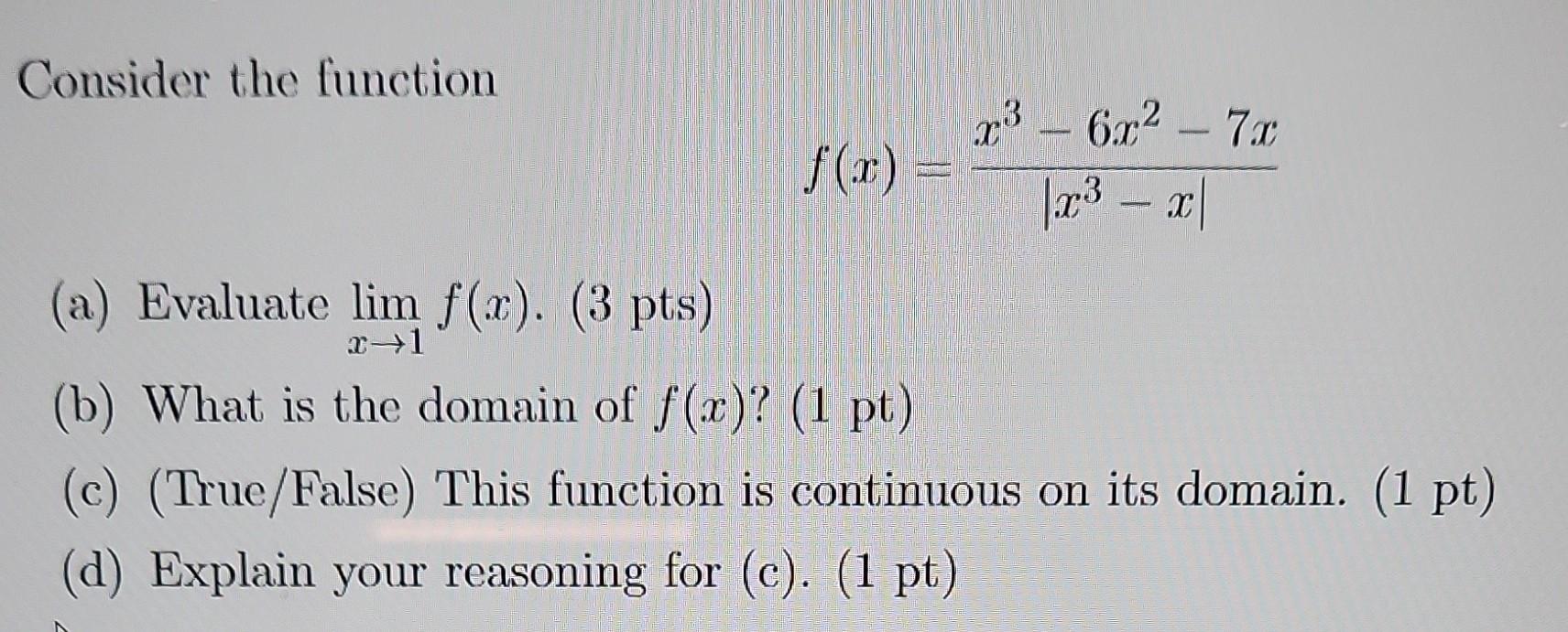 Solved Consider the function f(x)=∣x3−x∣x3−6x2−7x (a) | Chegg.com