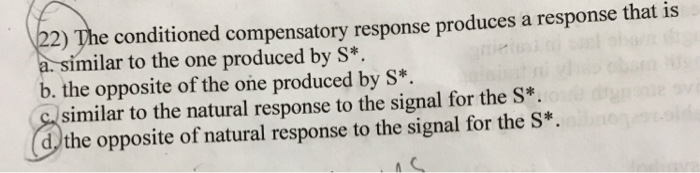 Solved 122) The conditioned compensatory response produces a | Chegg.com