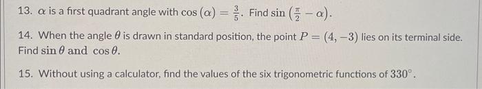 Solved 13. α is a first quadrant angle with cos(α)=53. Find | Chegg.com