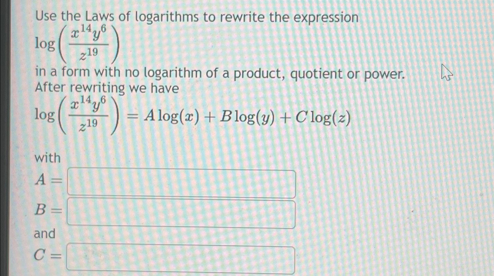 Solved Use the Laws of logarithms to rewrite the | Chegg.com