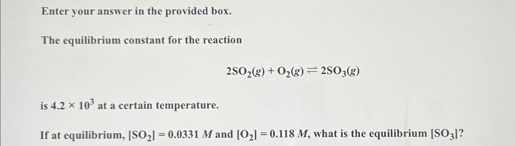 Enter your answer in the provided box.The equilibrium | Chegg.com