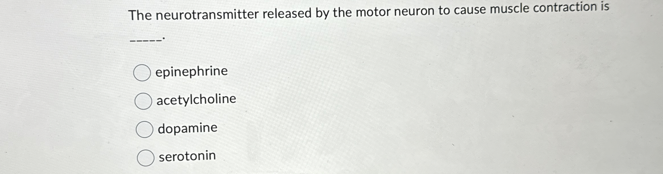 Solved The neurotransmitter released by the motor neuron to | Chegg.com