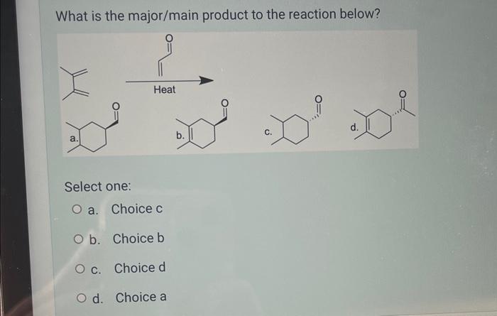 Solved What is the major/main product to the reaction below? | Chegg.com