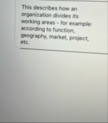 Solved This describes how an organization divides its | Chegg.com