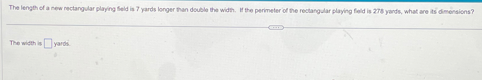 Solved The length of a new rectangular playing field is 7 | Chegg.com