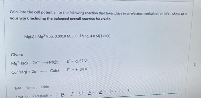 Solved Calculate the cell potential for the following | Chegg.com