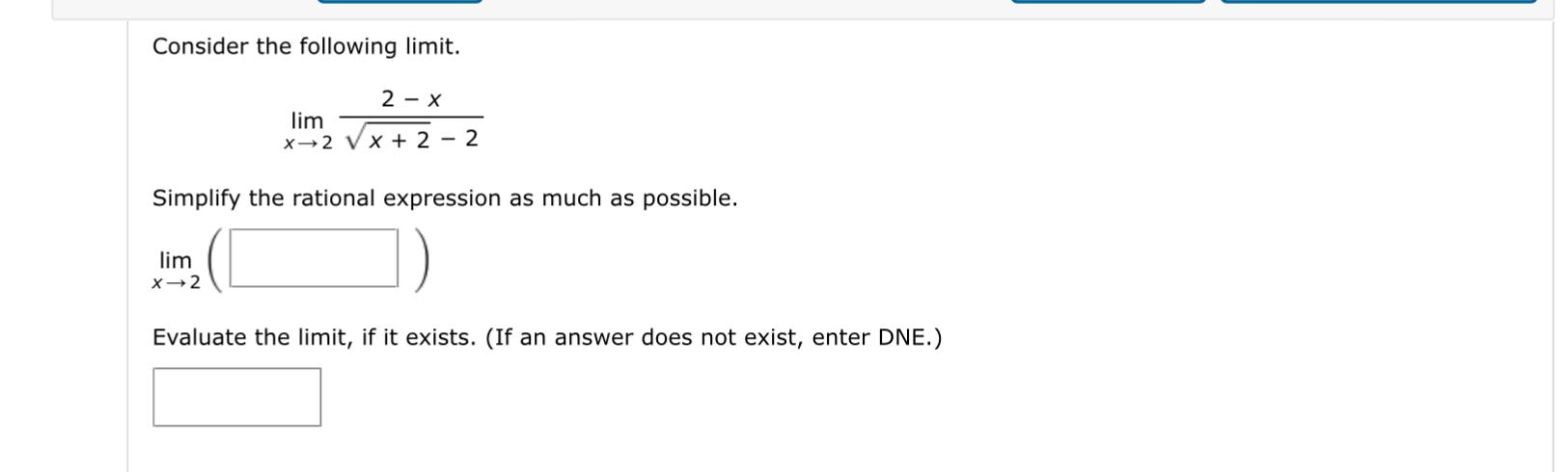 Solved Consider the following limit.limx→22-xx+22-2Simplify | Chegg.com