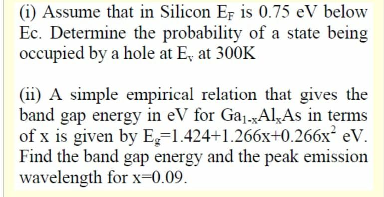 Solved (i) Assume that in Silicon EF is 0.75 eV below Ec. | Chegg.com