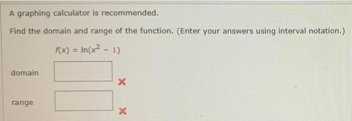 Solved A graphing calculator is recommended. Find the domain | Chegg.com