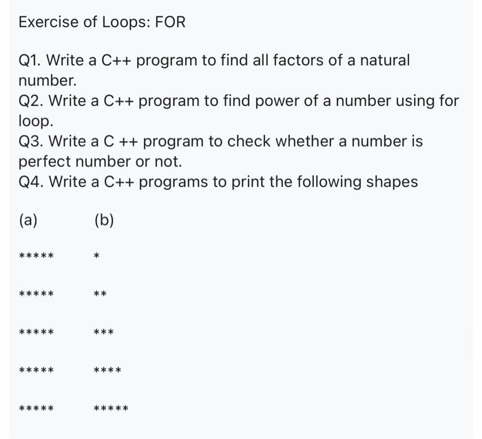 Solved Exercise of Loops: FOR Q1. Write a C++ program to | Chegg.com
