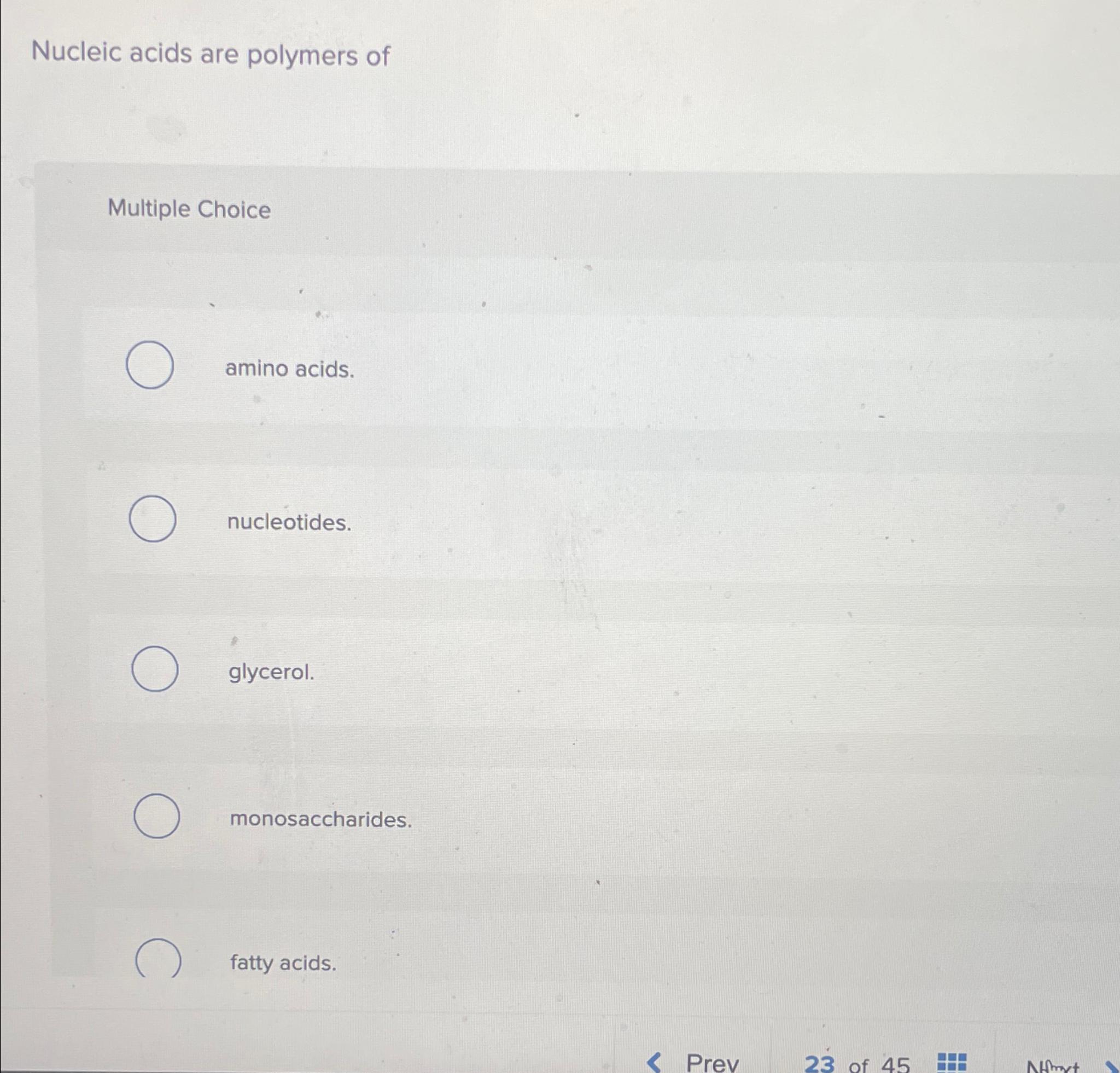 Solved Nucleic acids are polymers ofMultiple Choiceamino | Chegg.com