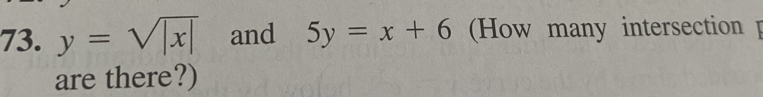 Solved y=|x|2 ﻿and 5y=x+6 (How many intersection are there?) | Chegg.com