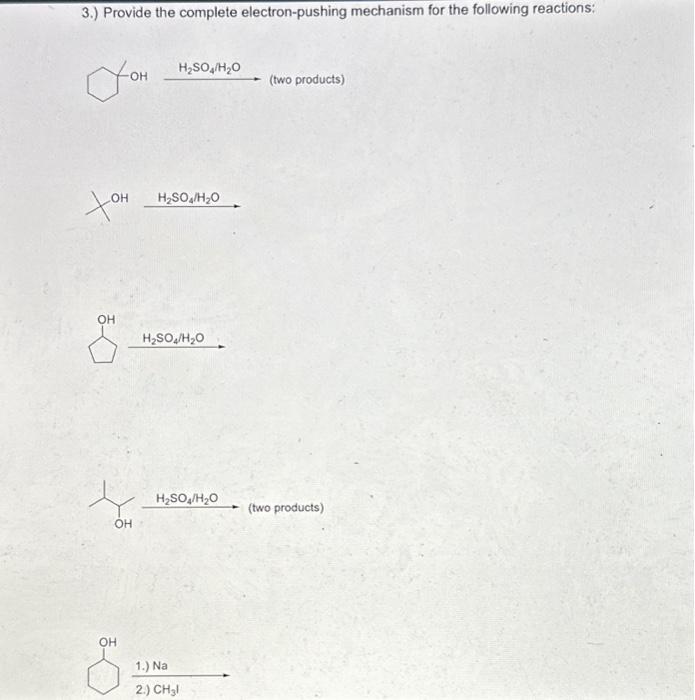 Solved 3.) Provide the complete electron-pushing mechanism | Chegg.com