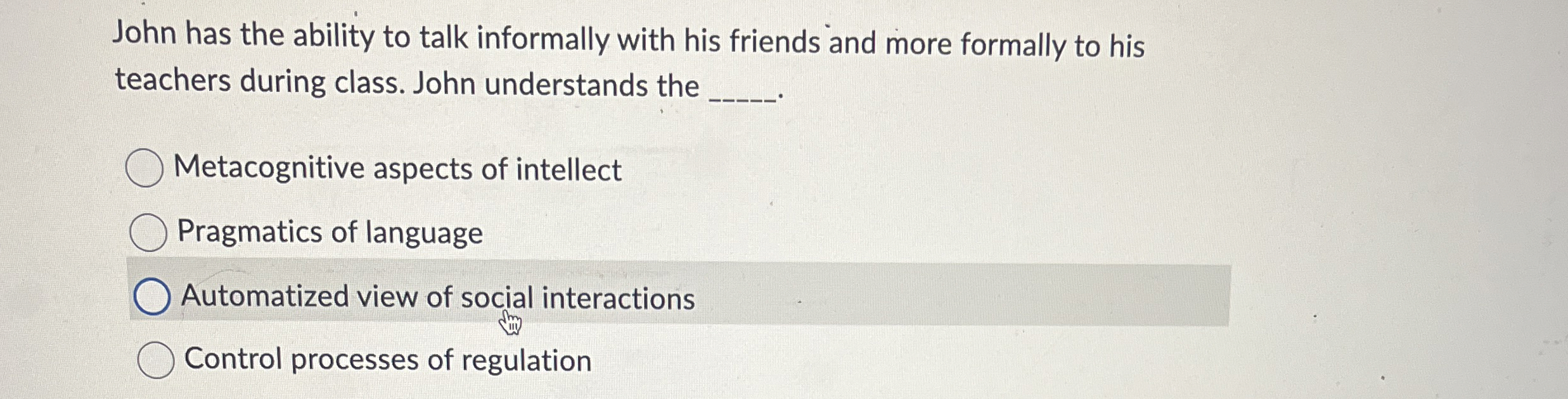 Solved John has the ability to talk informally with his | Chegg.com