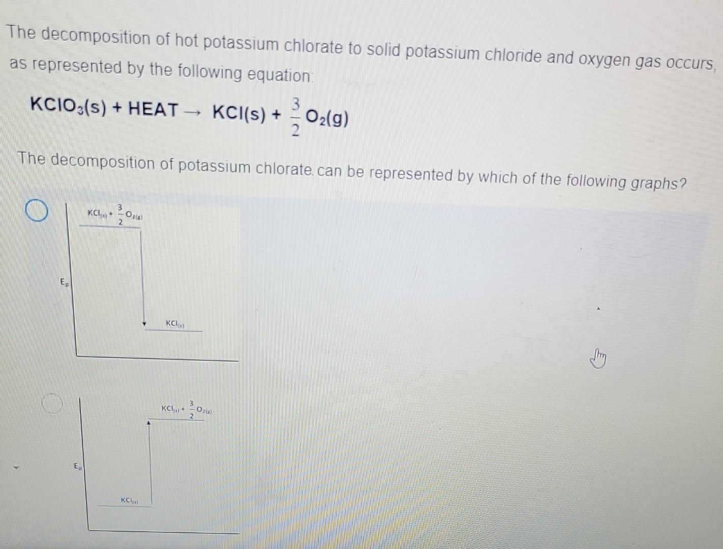 Solved The decomposition of hot potassium chlorate to solid | Chegg.com