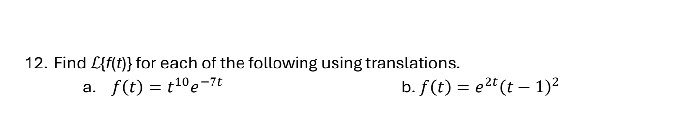 Solved 12.Find L{f(t)} ﻿for each of the following using | Chegg.com