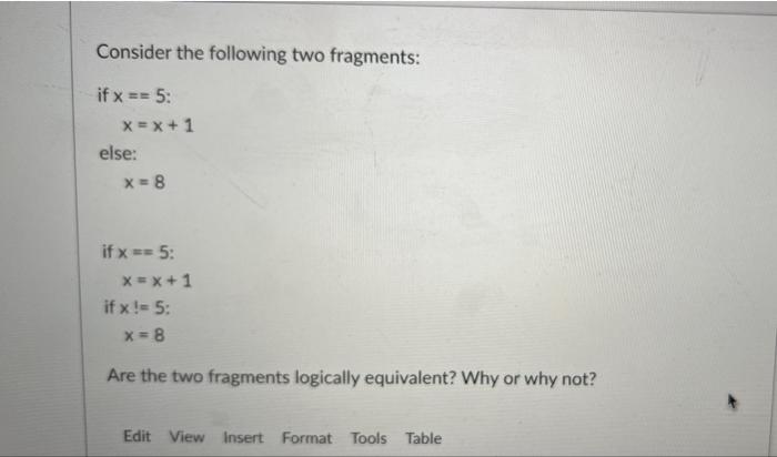 Solved Consider the following two fragments: if x = 5: x = x | Chegg.com
