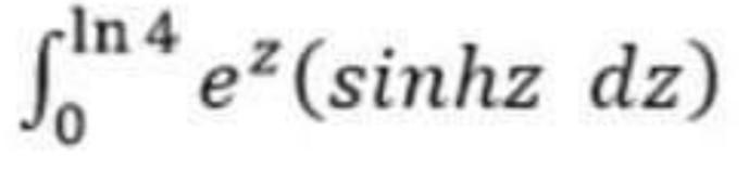Solved 4."* e-(sinhz dz) | Chegg.com