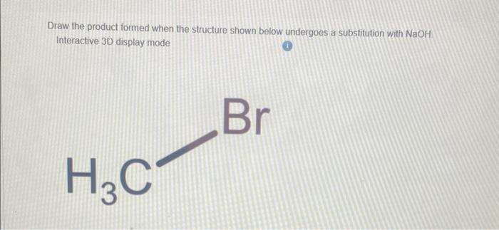 Solved Draw the product formed when the structure shown | Chegg.com