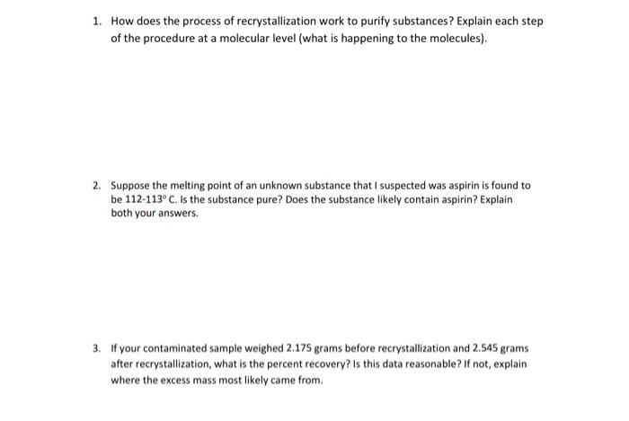 Solved 1. How does the process of recrystallization work to | Chegg.com