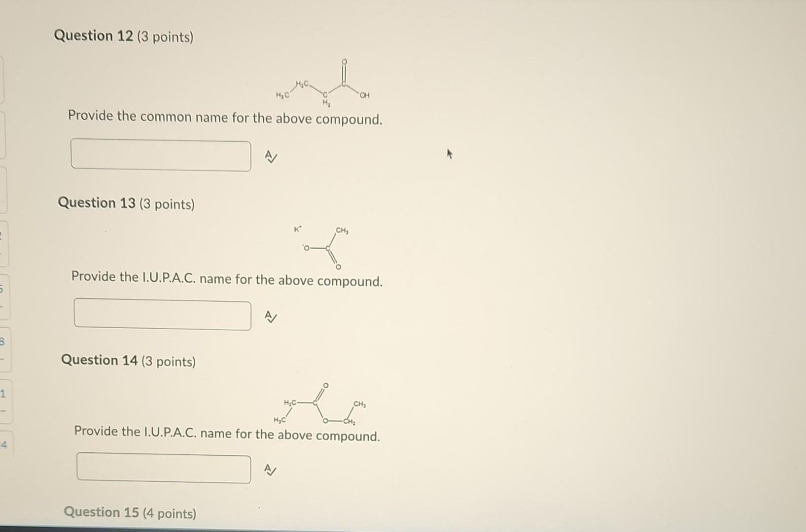 Solved Provide the common name for the above compound. | Chegg.com