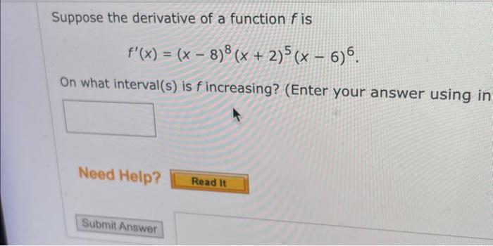 Solved Suppose the derivative of a function f is | Chegg.com