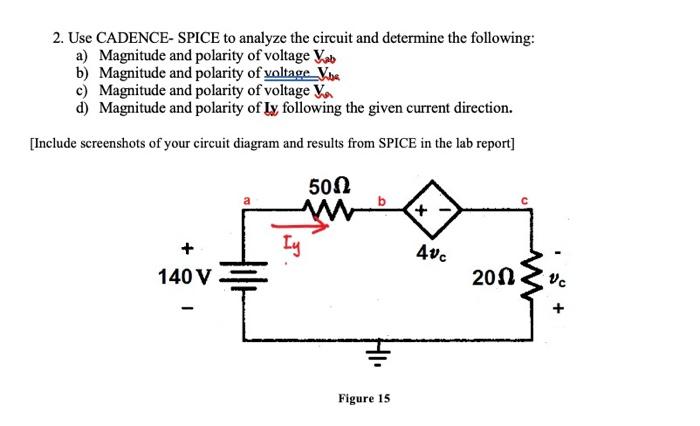 Solved 2. Use CADENCE-SPICE to analyze the circuit and | Chegg.com