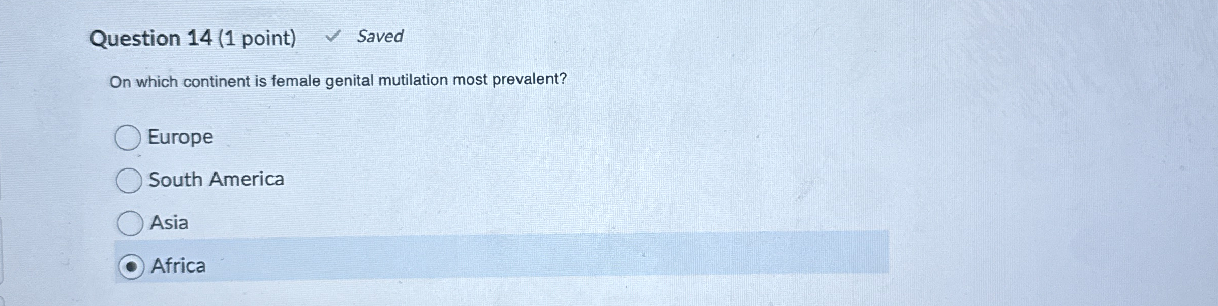 Solved Question 14 (1 ﻿point) ﻿SavedOn which continent is | Chegg.com