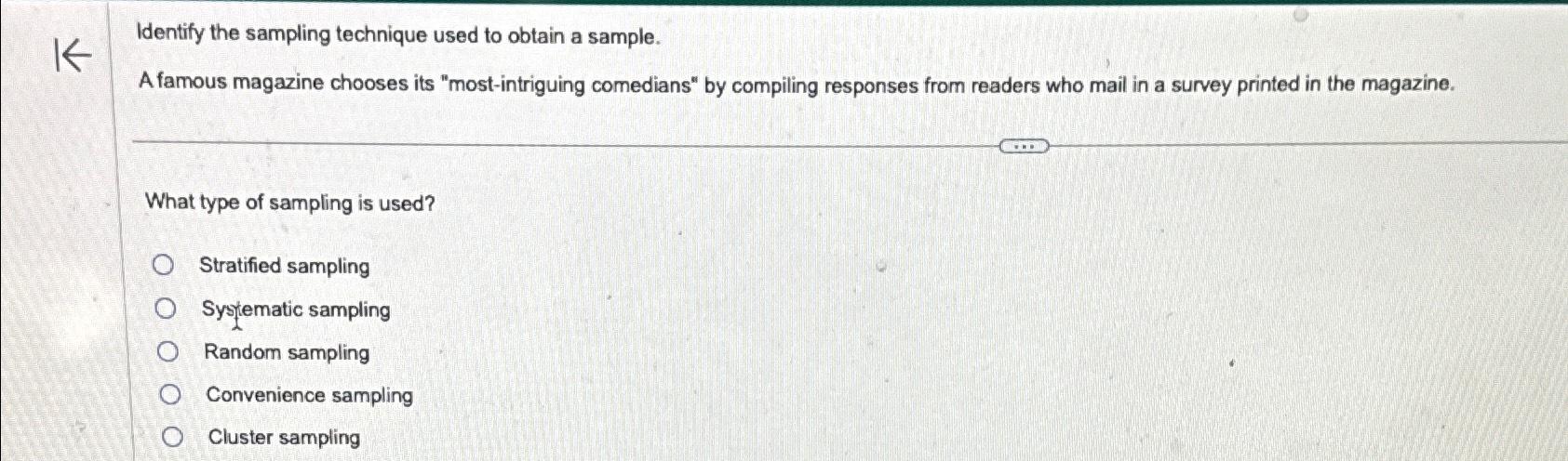 Solved Identify the sampling technique used to obtain a | Chegg.com
