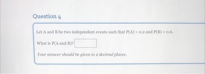 Solved Let A and B be two independent events such that | Chegg.com