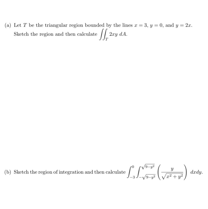 Solved (a) Let T be the triangular region bounded by the | Chegg.com