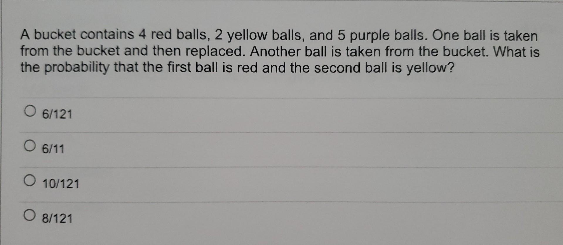Solved A bucket contains 4 red balls, 2 yellow balls, and 5 | Chegg.com