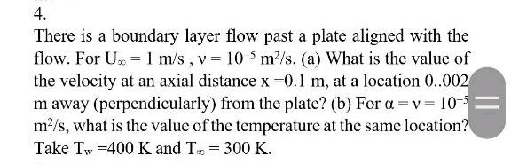 Solved There is a boundary layer flow past a plate aligned | Chegg.com