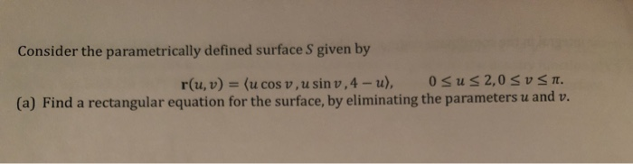 Solved Consider the parametrically defined surface S given | Chegg.com