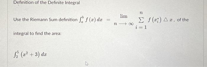 Solved Definition of the Definite Integral Use the Riemann | Chegg.com