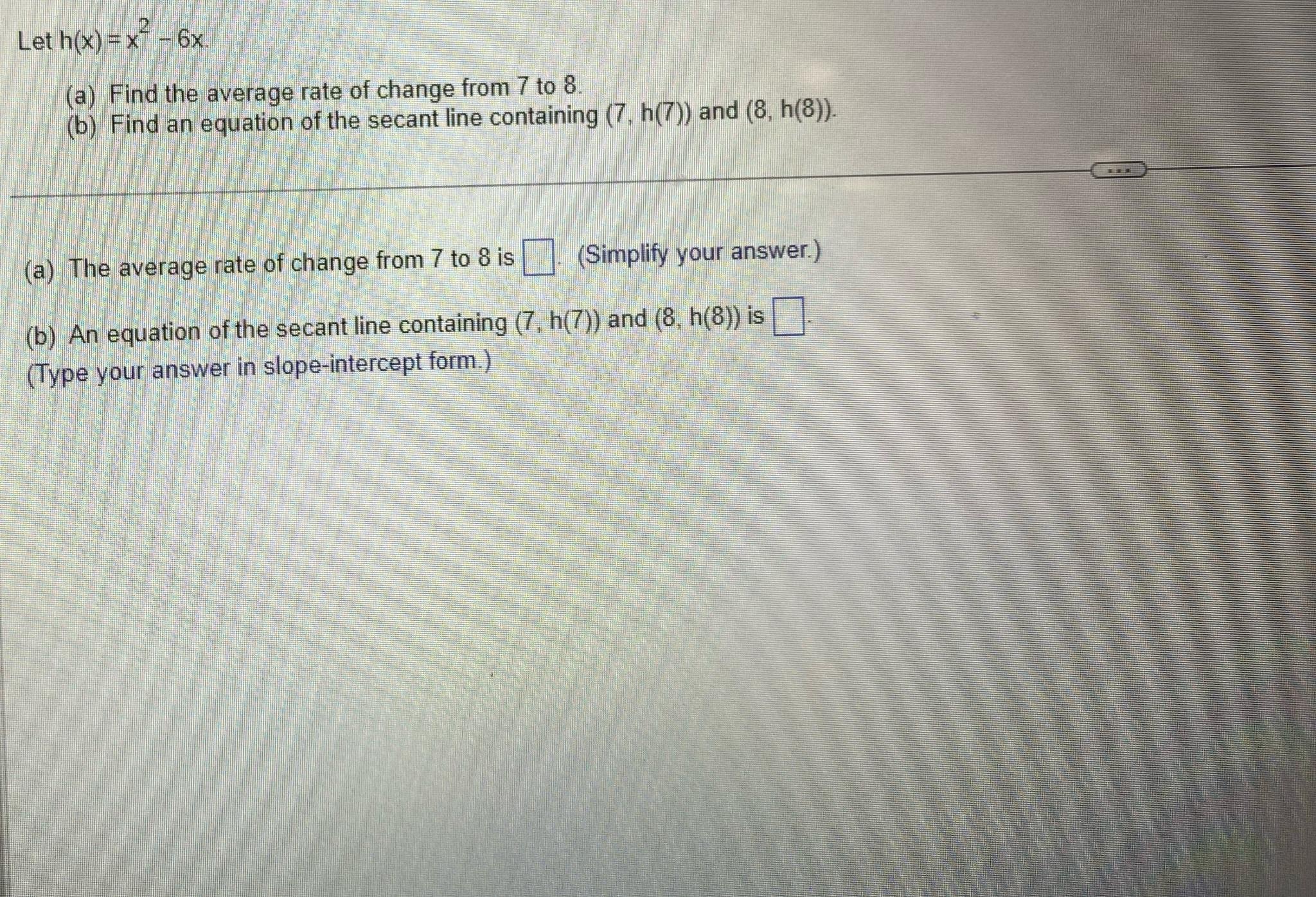 Solved Let h(x)=x2-6x(a) ﻿Find the average rate of change | Chegg.com