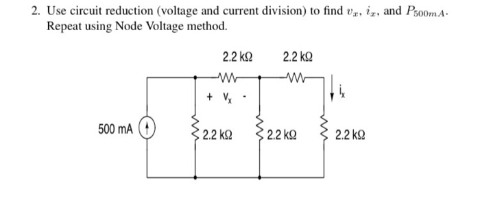 Solved 2. Use circuit reduction (voltage and current | Chegg.com