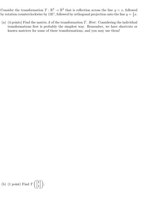 Solved Consider the transformation T:R2→R2 that is | Chegg.com