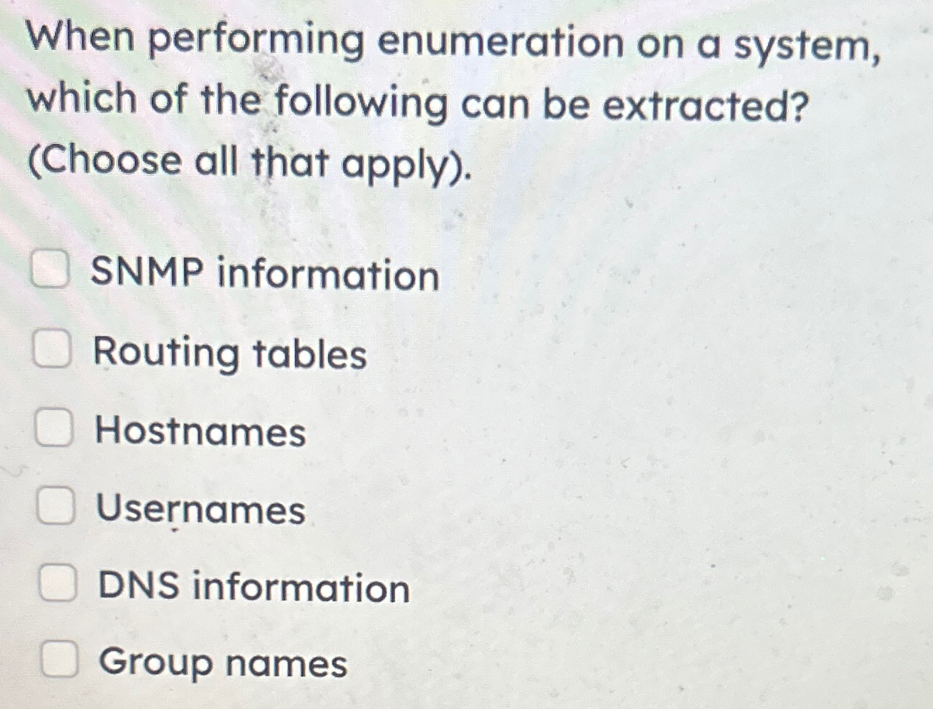 Solved When performing enumeration on a system, which of the | Chegg.com