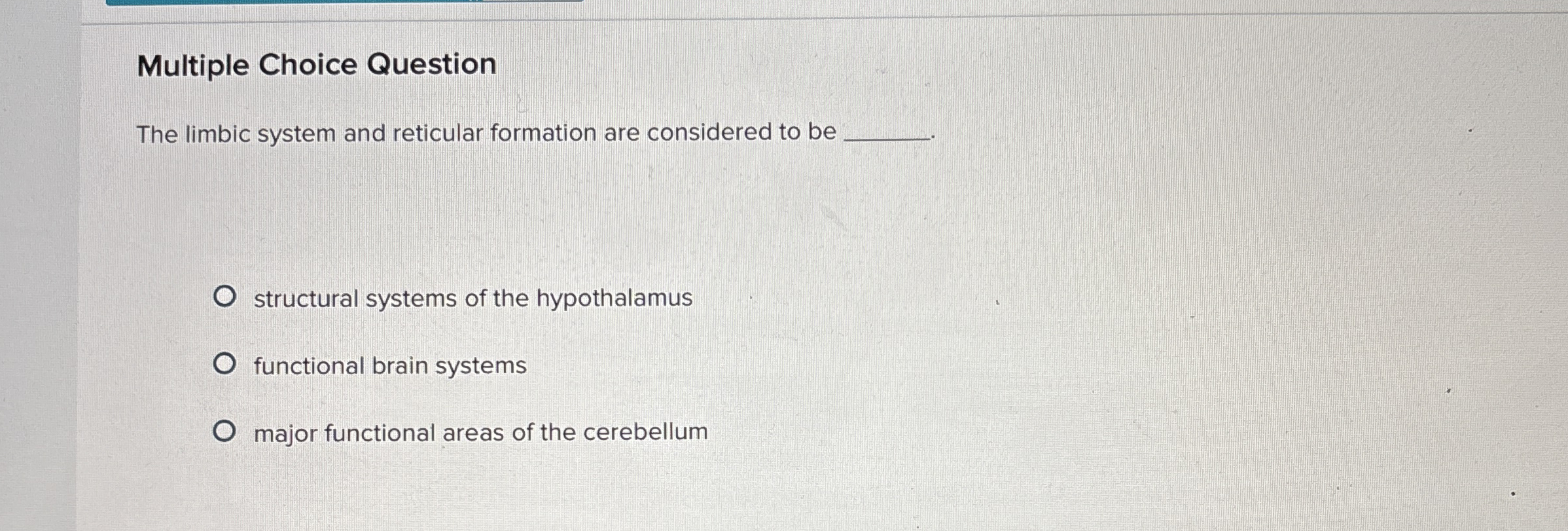 Solved Multiple Choice QuestionThe limbic system and | Chegg.com