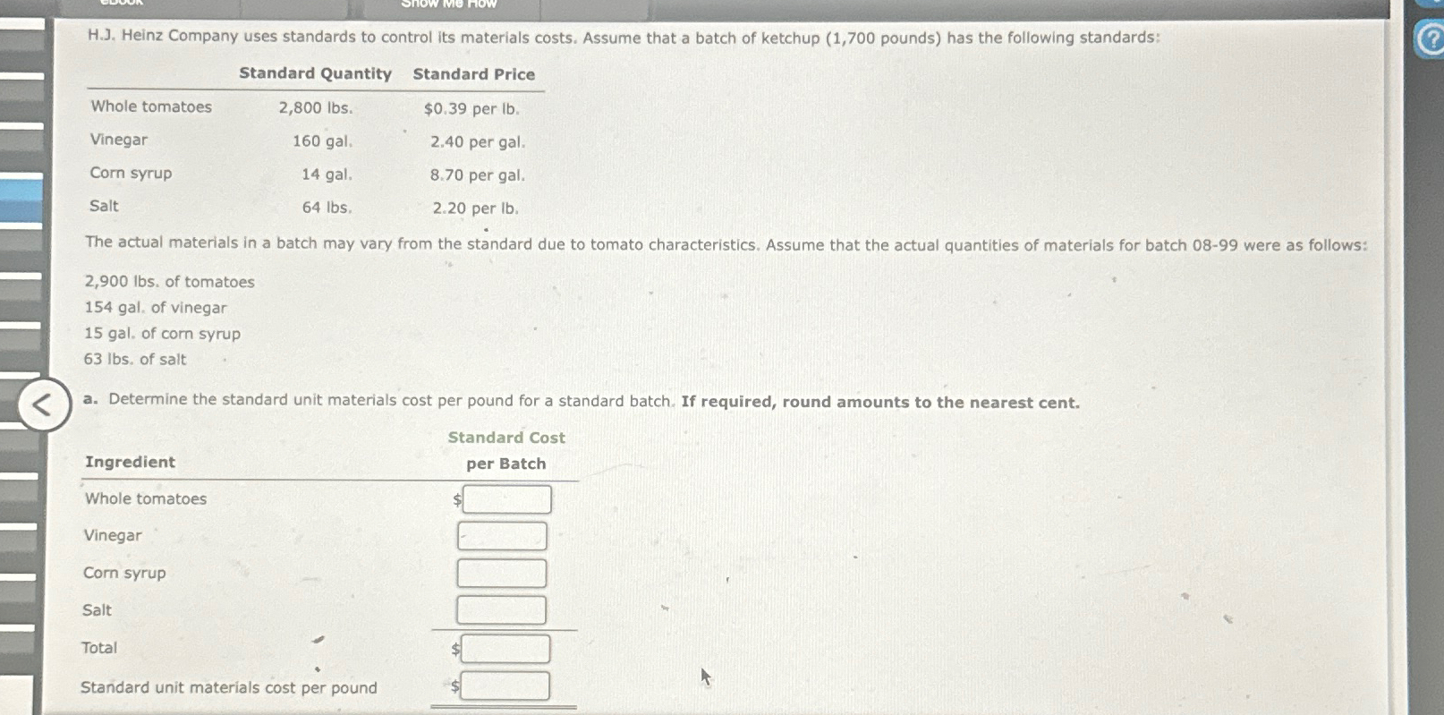 Solved H.J. ﻿Heinz Company uses standards to control its | Chegg.com