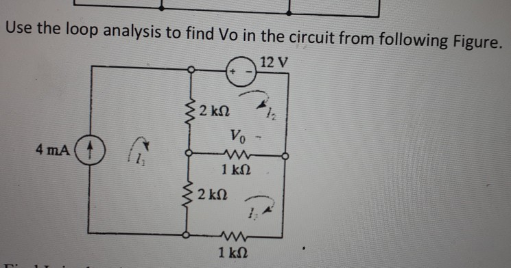 Solved Use the loop analysis to find Vo in the circuit from | Chegg.com