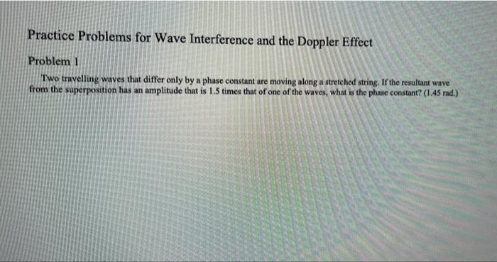 Solved Practice Problems for Wave Interference and the | Chegg.com