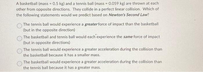 Solved A basketball (mass =0.5 kg ) and a tennis ball (mass | Chegg.com